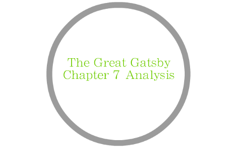 The Great Gatsby Chapter 7 Analysis by Susanna House on Prezi