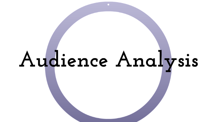 Audience Analysis by blaise jenkins