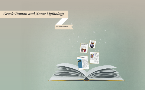 Greek/Roman and Norse Mythology by Wyatt Gutierrez on Prezi