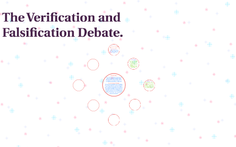 The Verification and Falsification Debate. by Toni Smith on Prezi