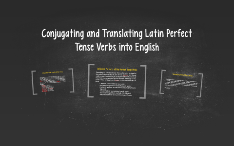 Conjugating and Transilating Latin Perfect Tense Verbs into English ...