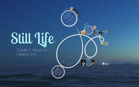 Still Life by Helena Ahn on Prezi