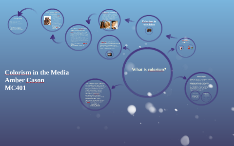 Colorism in media by Amber Cason on Prezi
