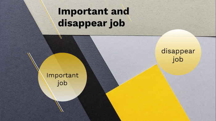 Important and disappear job by 純輝 山下 on Prezi