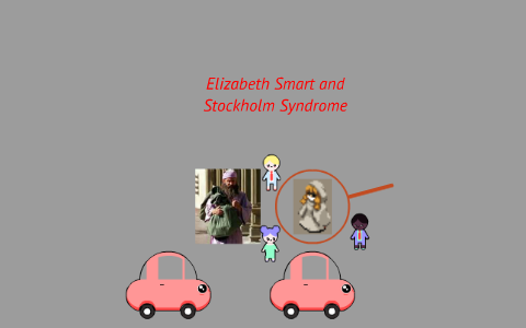 Elizabeth Smart and Stockholm Syndrome by Christopher Navarrette on Prezi