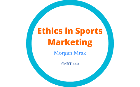 Marketing Ethics by Morgan Mrak on Prezi