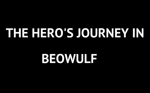 The Hero's Journey in Beowulf by Logan K