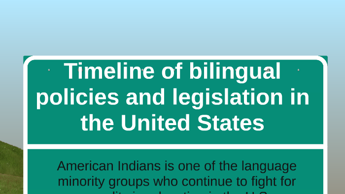 Timeline of bilingual policies and legislation in the U.S. by Paulina ...