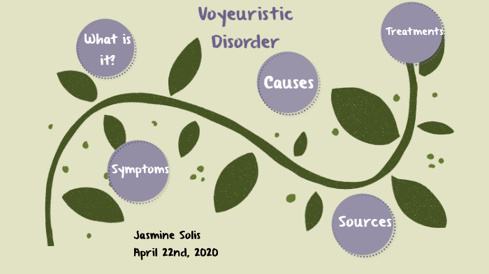 Voyeuristic Disorder by Jasmine Solis on Prezi