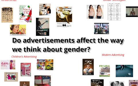 Gender Roles in Advertising by Abbey Thorpe on Prezi