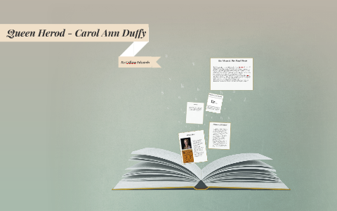Queen Herod - Carol Ann Duffy by Callum Edwards on Prezi