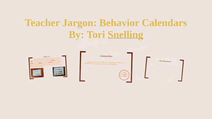 Teacher Jargon: Behavior Calendars by on Prezi