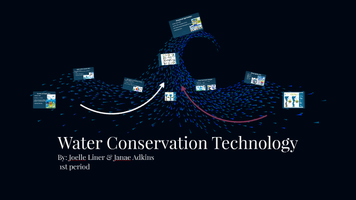 Water Conservation Technology by joelle liner on Prezi