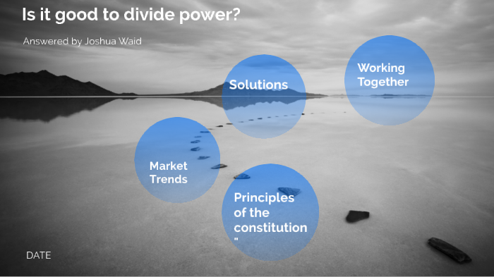 Division of power by Joshua Waid on Prezi