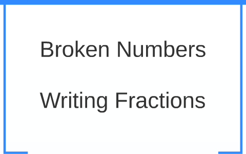 Broken Numbers by Asim Khan on Prezi