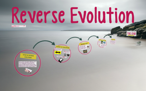 Reverse Evolution by JohnDavid Marcelo on Prezi