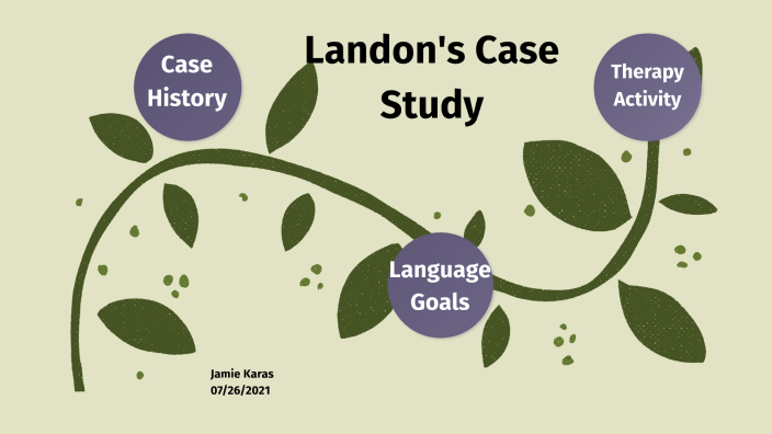 Landon Case Study by Jamie Karas on Prezi