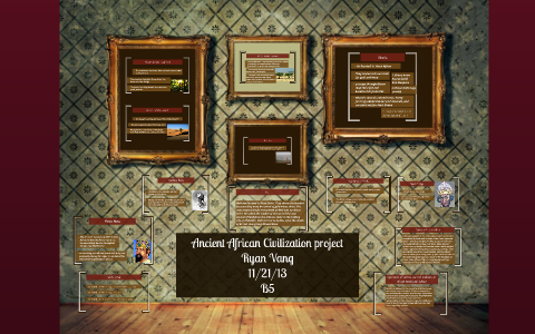 Ancient African Civilization project by Ryan Vang on Prezi