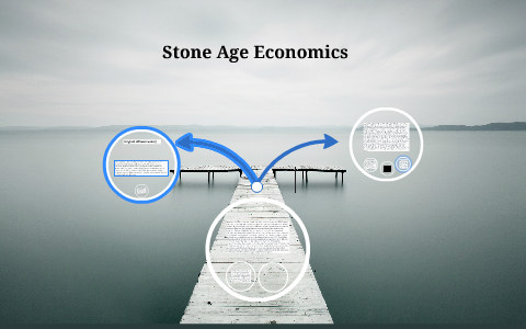 Stone Age Economics by Mona Valentina on Prezi