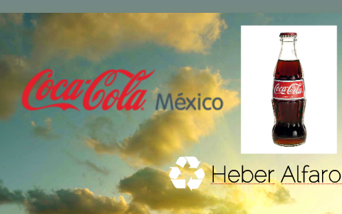 Coca-Cola Sustentable by HEBER ALFARO on Prezi