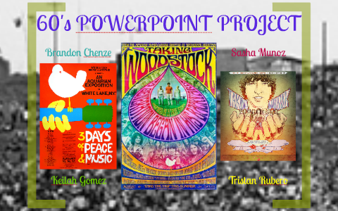 60's PowerPoint Project: The Woodstock Music & Art Fair by group ...