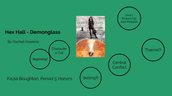 Hex Hall - Demonglass by Kayla Boughton on Prezi