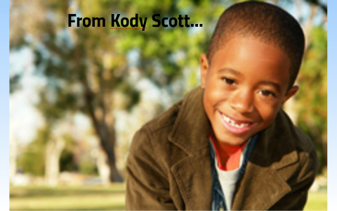 From Kody Scott... by Robert Bruner on Prezi