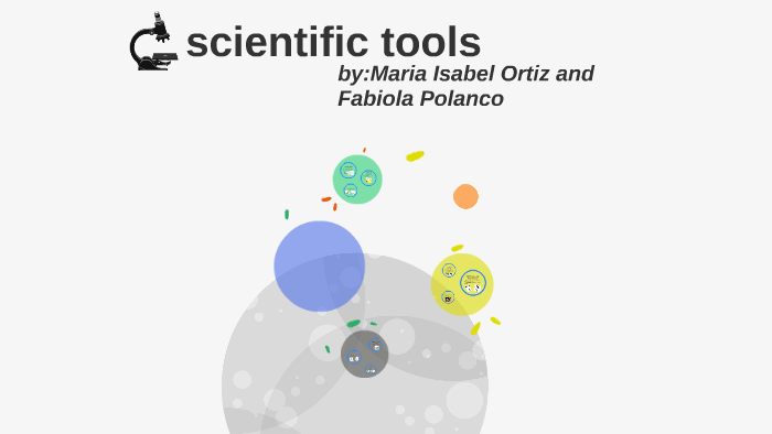 scientific tools by Fabiola Polanco on Prezi