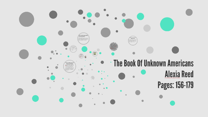 The Book Of Unknown Americans by Alexia Reed on Prezi