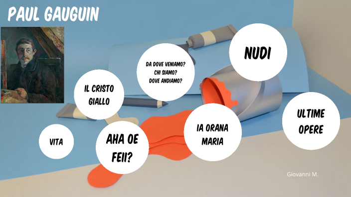 Gauguin by Giovanni Mocellin on Prezi