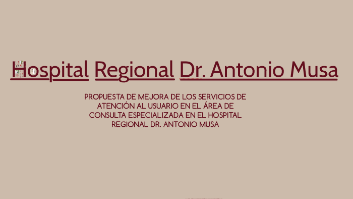 Hospital Regional Dr. Antonio Musa by Carla Silvestre on Prezi