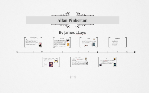 Allan Pinkerton by james lloyd on Prezi