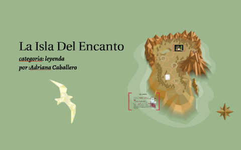 La Isla Del Encanto by Adriana Caballero on Prezi