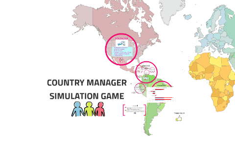 COUNTRY MANAGER SIMULATION GAME by Laura Chaquea on Prezi