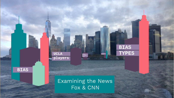 Examining the News - FOX vs. CNN by Monica Brown on Prezi