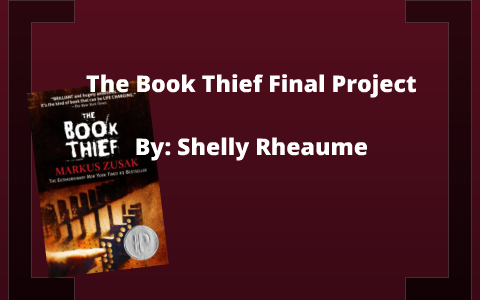 The Book Thief Final Project by Michelle Rheaume on Prezi