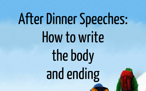 After Dinner Speeches by Tracy Atkins on Prezi