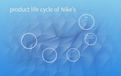 product life cycle of nikes by Connor Ballard on Prezi