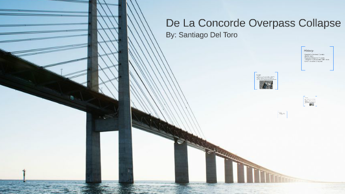 De La Concorde Overpass Collapse by Santiago Del Toro on Prezi