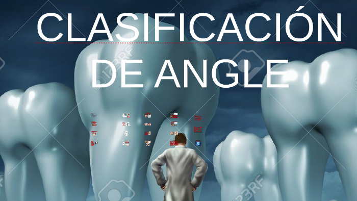 CLASIFICACIÓN DE ANGLE by Samantha Avendaño on Prezi