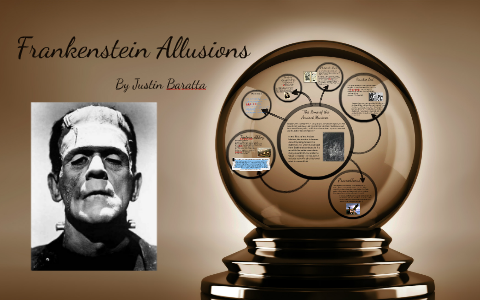 Frankenstein Allusions by Justin Baratta on Prezi