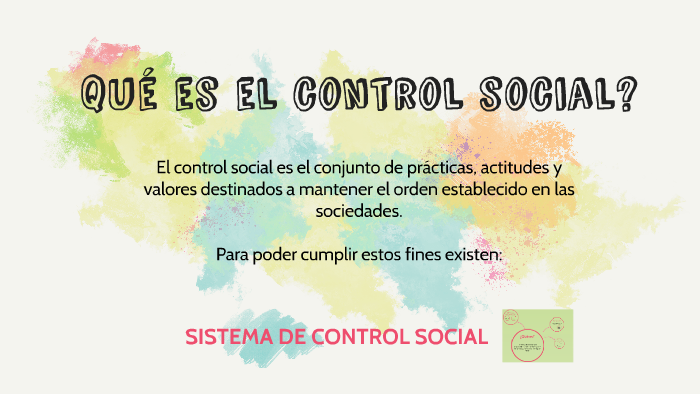 SISTEMAS DE CONTROL SOCIAL by Alicia Muñoz on Prezi