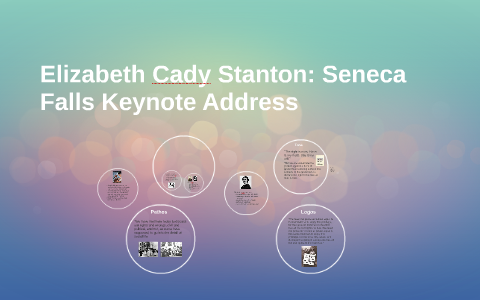 Elizabeth Cady Stanton: Seneca Falls Keynote Address by Sophia Ayala on ...