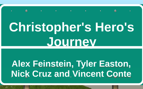 Christopher's Hero's Journey by Alex Feinstein on Prezi