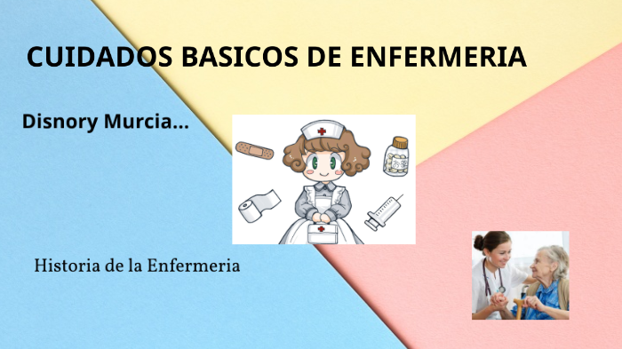 Cuidados Básicos de Enfermería... by Disnory Murcia Otavo on Prezi