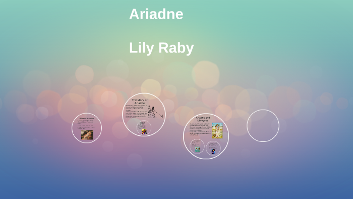 Ariadne by Lily Raby on Prezi