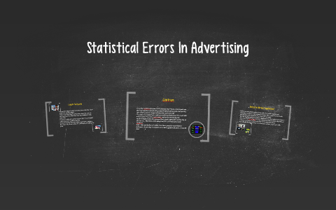 Statistical Errors In Advertising by tay conroy on Prezi