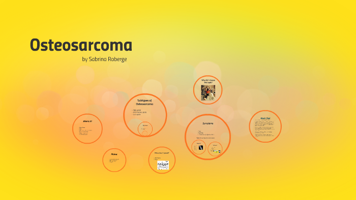Osteosarcoma by Sabrina Roberge