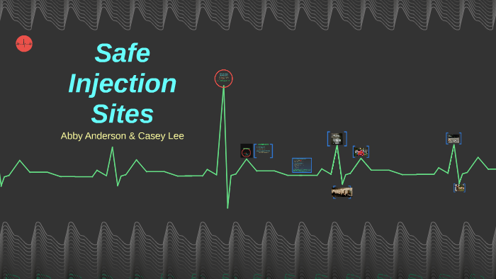 Safe Injection Sites by Abby Anderson on Prezi