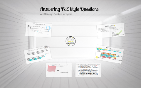How to Answer PEE Style Questions by Amber Wagner on Prezi